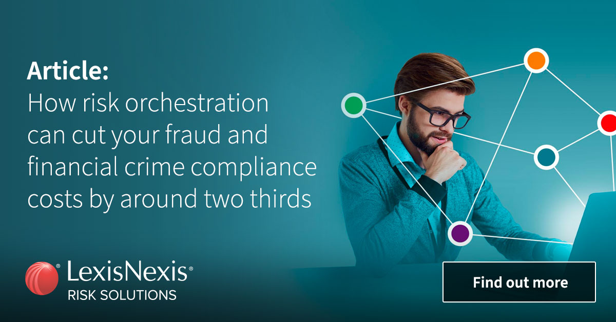 How risk orchestration can cut your fraud and financial crime compliance costs by around two thirds